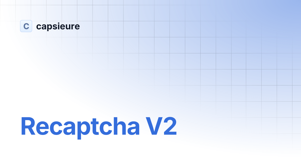 Recaptcha V2 | capsieure